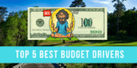 Top 5 Best Budget Drivers for the Money in 2023 (Under $100!) – Golf ...
