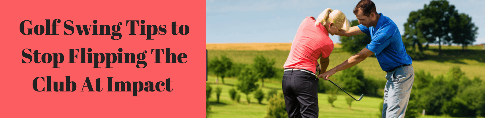 The Best Golf Tips to Fix Every Swing Flaw – Golf Club Guru