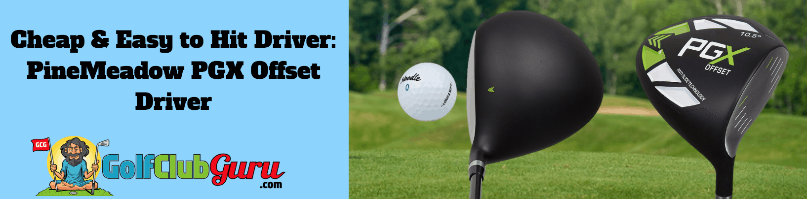 The Easiest Drivers to Hit – Golf Club Guru