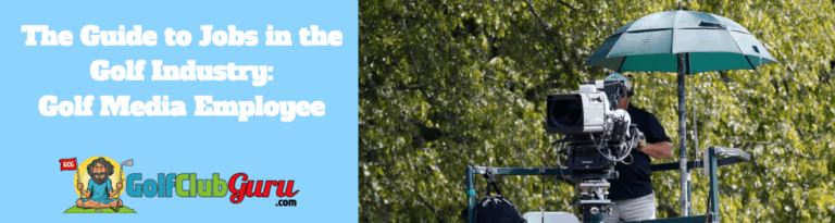 A Comprehensive Guide to Jobs in the Golf Industry – Golf Club Guru