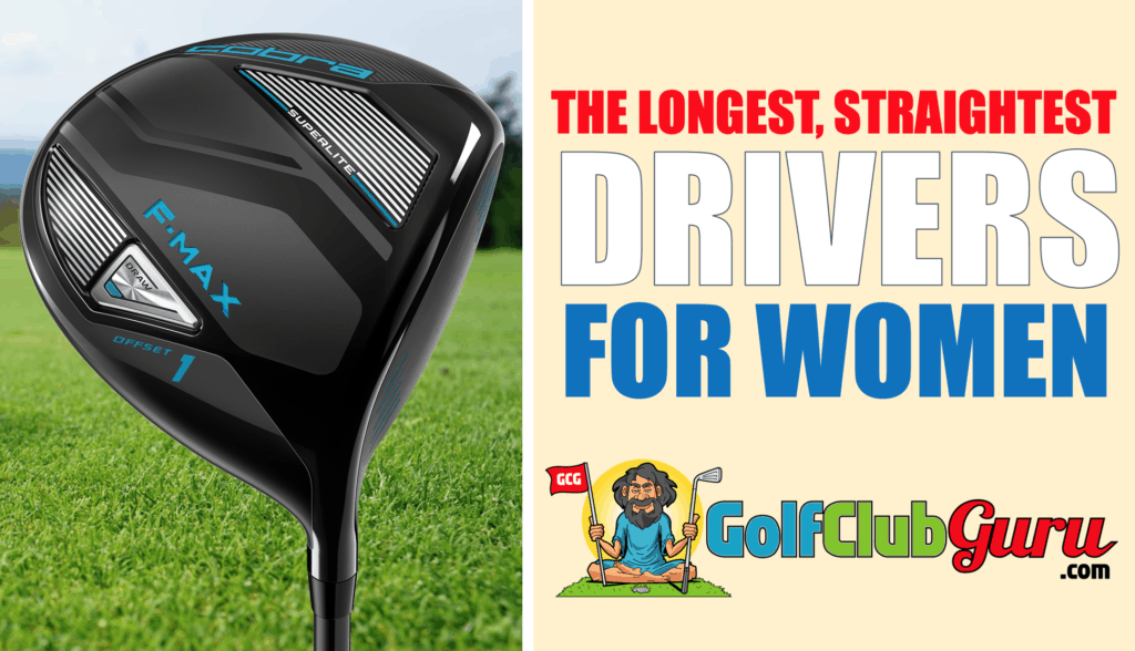 the longest straightest drivers for women – Golf Club Guru